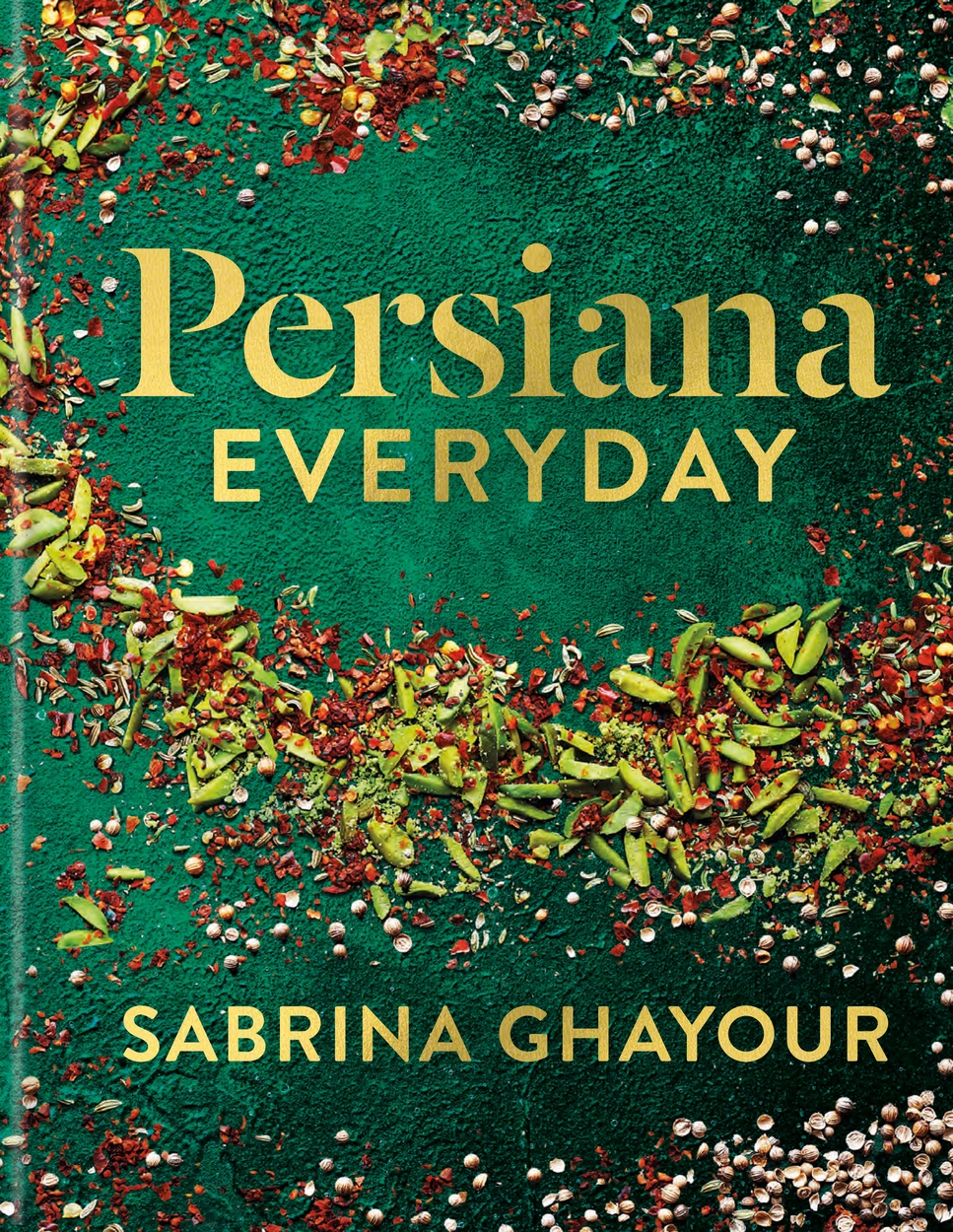 Persiana Everyday by Sabrina Ghayour | The home of non-fiction publishing