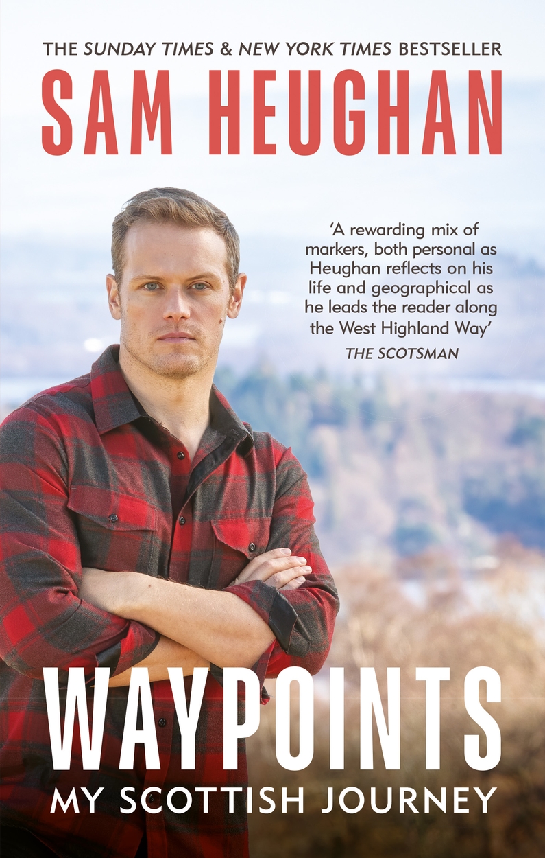 Waypoints by Sam Heughan | The home of non-fiction publishing
