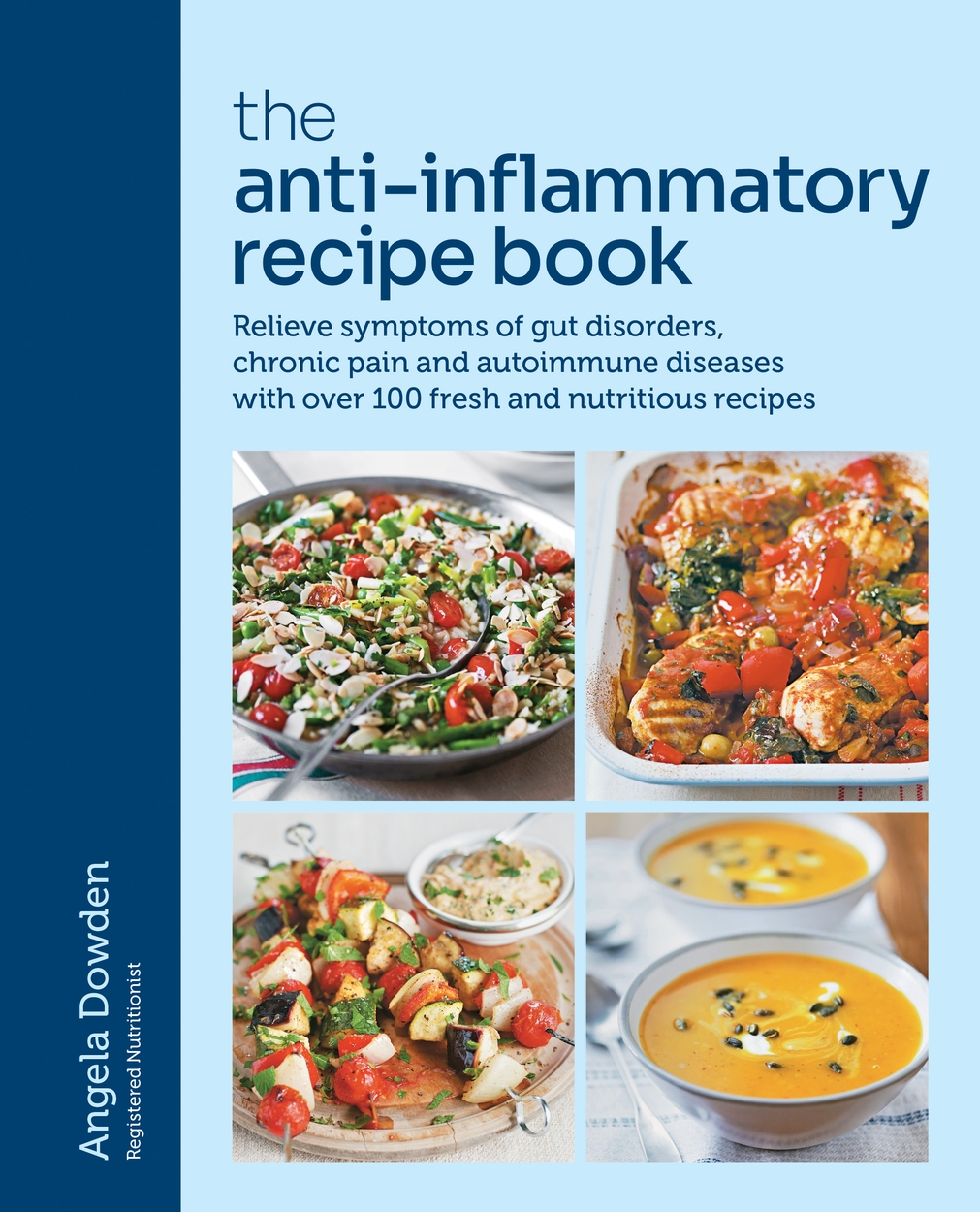 The Anti-Inflammatory Recipe Book by Angela Dowden | The home of non ...